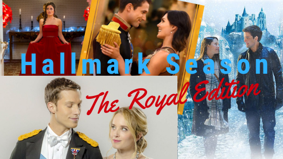 It’s Hallmark Season!! – The Royal Edition – Carla Jones